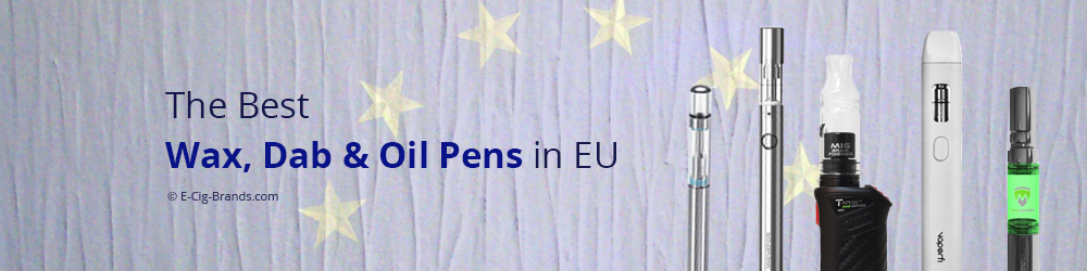 Best Wax, Dab & Oil Pens in EU - 2026 | E-Cig Brands