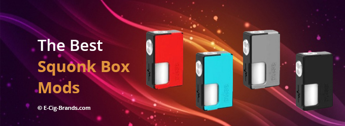 How to Find the Best Squonk Box Mods | E-Cig Brands